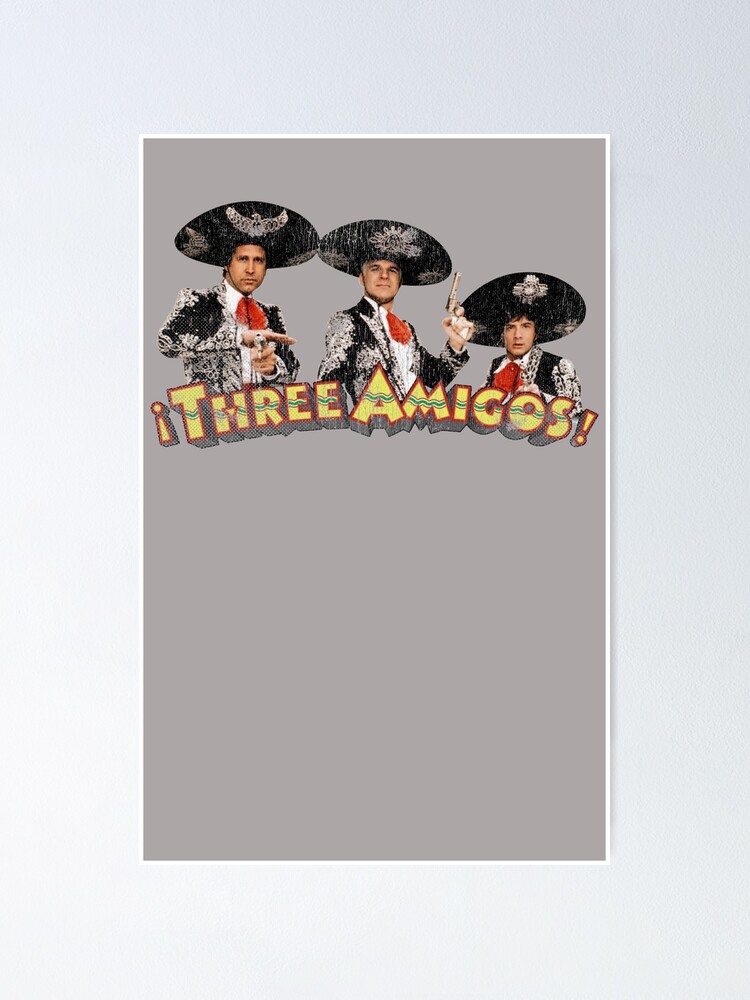 "The 3 Amigos!!" Poster by cunners316 | Redbubble