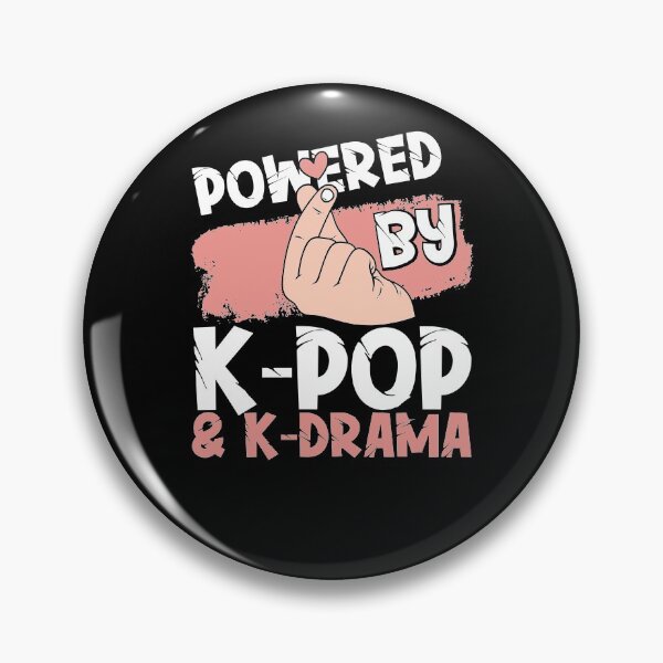 "Powered by K-pop And K-Drama - Oppa Sign" Pin for Sale by roxy7922 ...