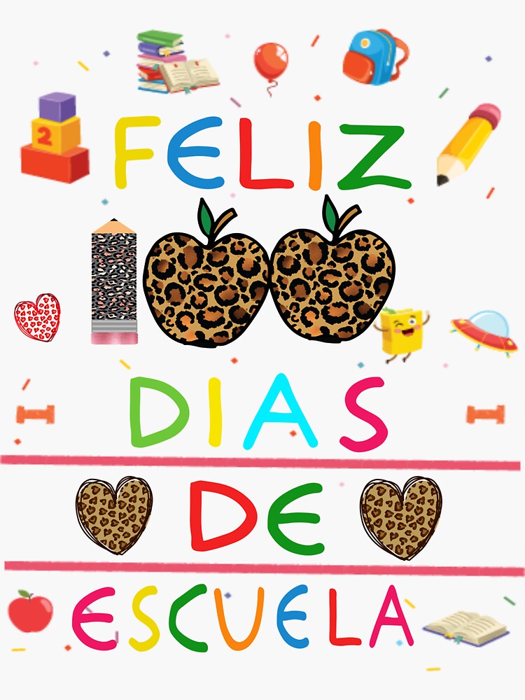 "Feliz 100 Dias De Escuela Spanish Happy 100th Day Of School " Sticker ...