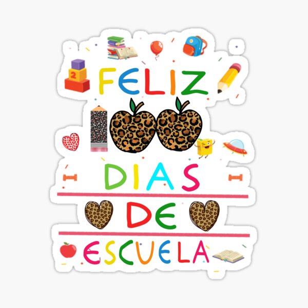 "Feliz 100 Dias De Escuela Spanish Happy 100th Day Of School " Sticker ...
