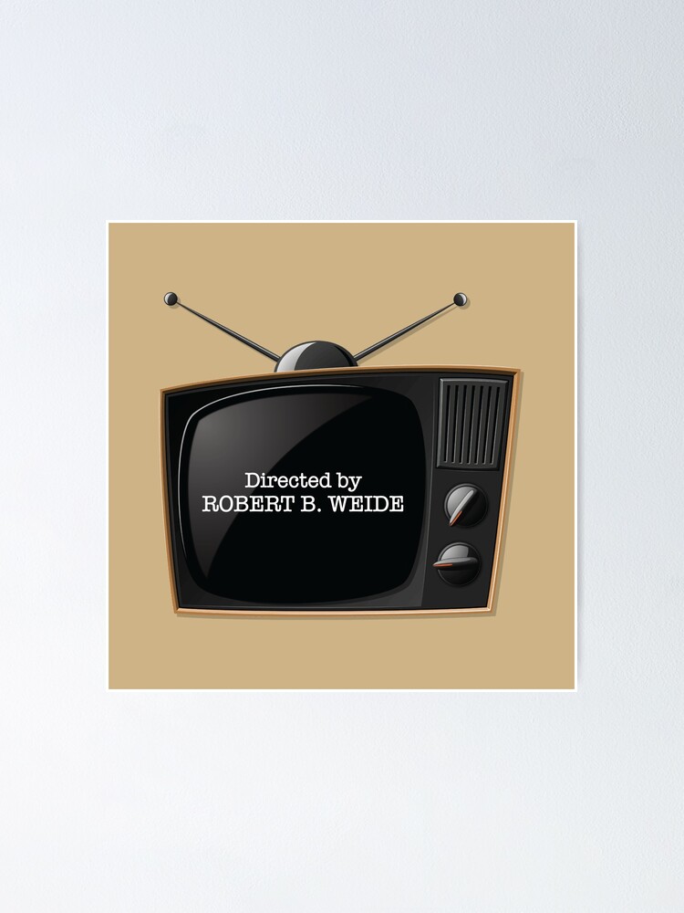 "Directed by Robert b weide meme" Poster for Sale by artColourized ...