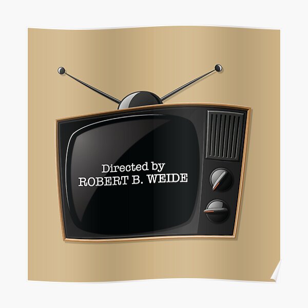 "Directed by Robert b weide meme" Poster for Sale by artColourized ...