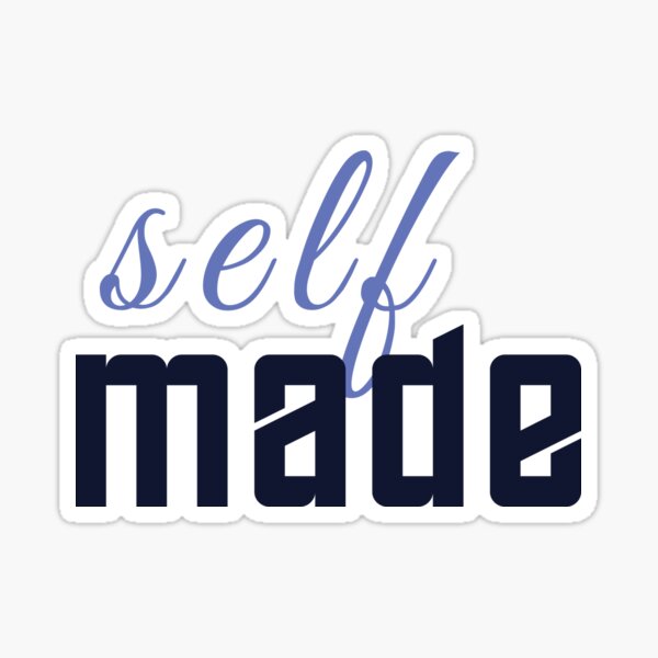"self made " Sticker for Sale by rana88 | Redbubble