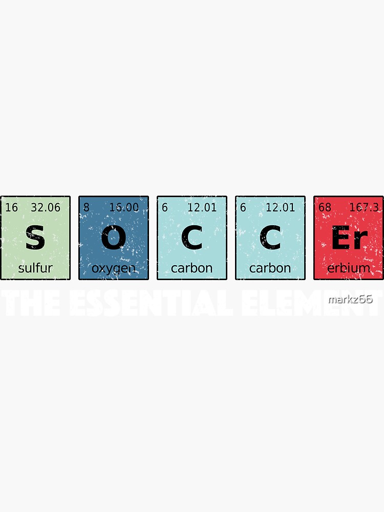 "Soccer The Essential Element Periodic Table Funny Science" Sticker by ...