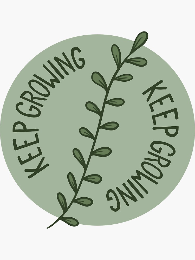 "Keep Growing" Sticker for Sale by samcostadesign | Redbubble
