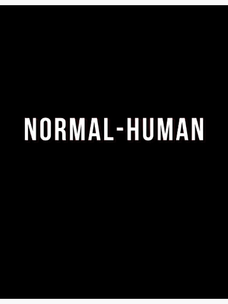 Póster «Normal-Humano - perfecto adolescente, adultos, niñas, niños» de ...