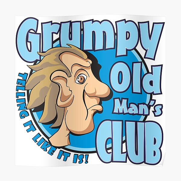 "Grumpy Old Man's Club" Poster for Sale by MontanaJack | Redbubble