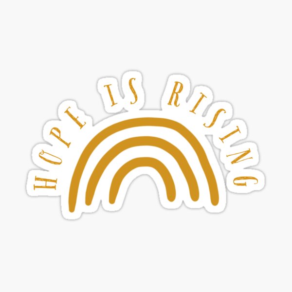 "Hope is rising" Sticker for Sale by Jellyfox- | Redbubble