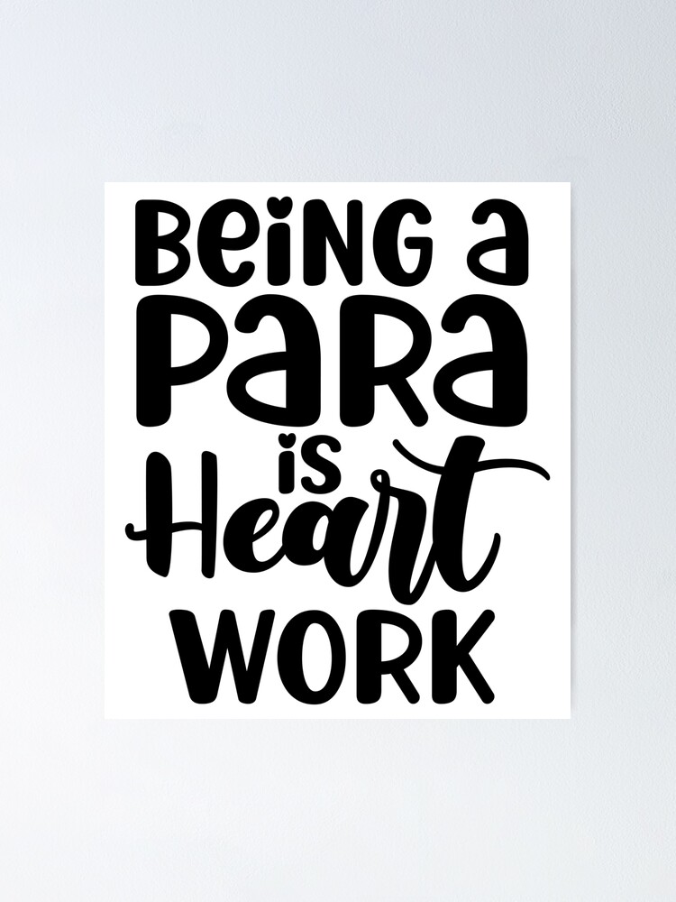"Being Para is heart work - funny Paraprofessional Life and love design ...