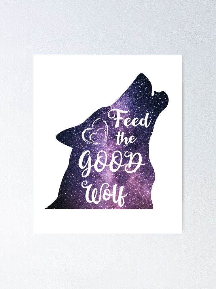 "Feed The Good Wolf - Colorful Wolf Galaxy Print - Purple Pink" Poster for Sale by WonderWear ...