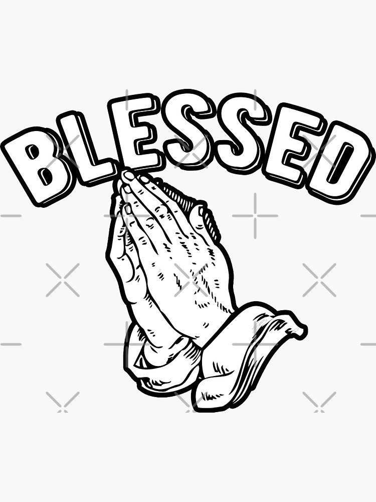 "Blessed by God ~ Praying Hands" Sticker for Sale by Ikaroots | Redbubble