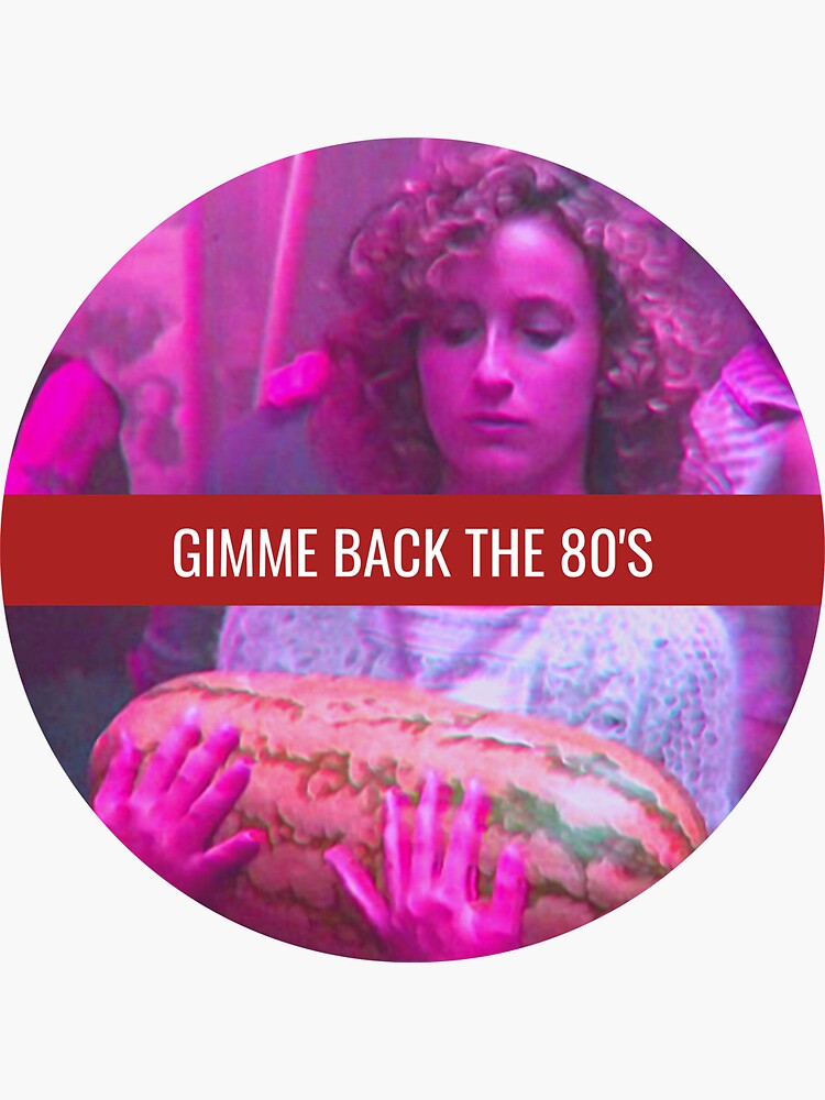 "Gimme back the 80's " Sticker for Sale by whatiamnot | Redbubble