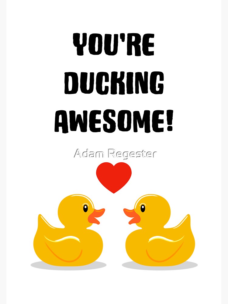 "You're Ducking Awesome" Sticker for Sale by AdamRegester | Redbubble