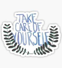 Take Care of Yourself: Stickers | Redbubble