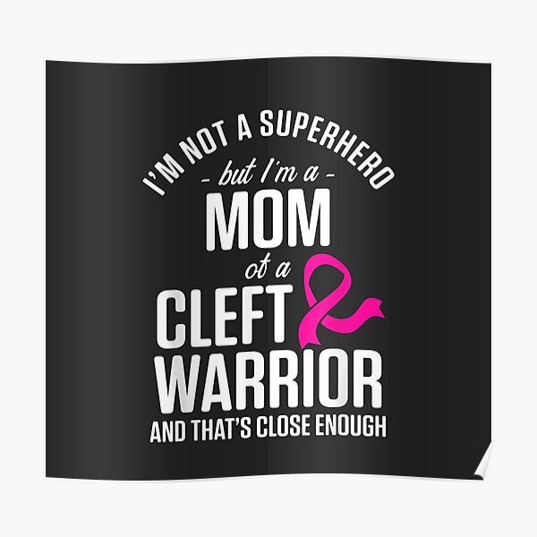 "Cleft Palate Lip Mom Hero Cleft Strong Awareness" Poster by ...