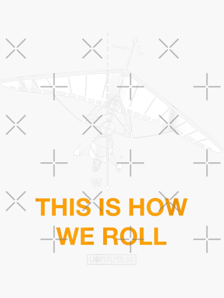 "This Is How We Roll - Ultralight Trike" Sticker by JeanHillz | Redbubble