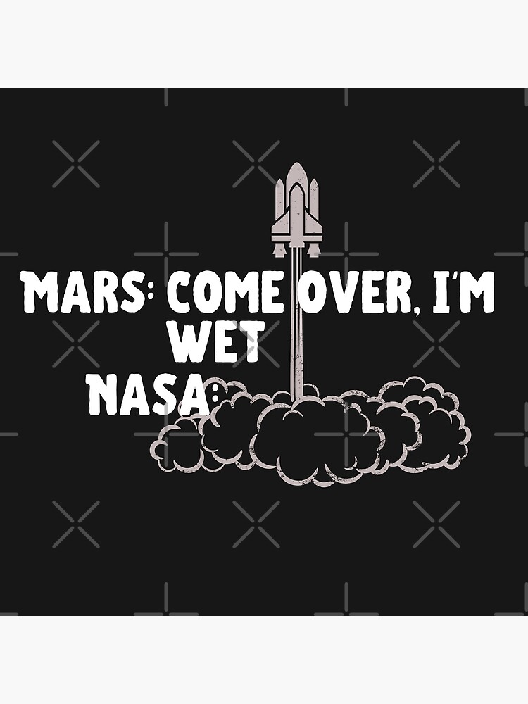 "Bae Come Over Meme MARS" Poster by CozyMarket | Redbubble