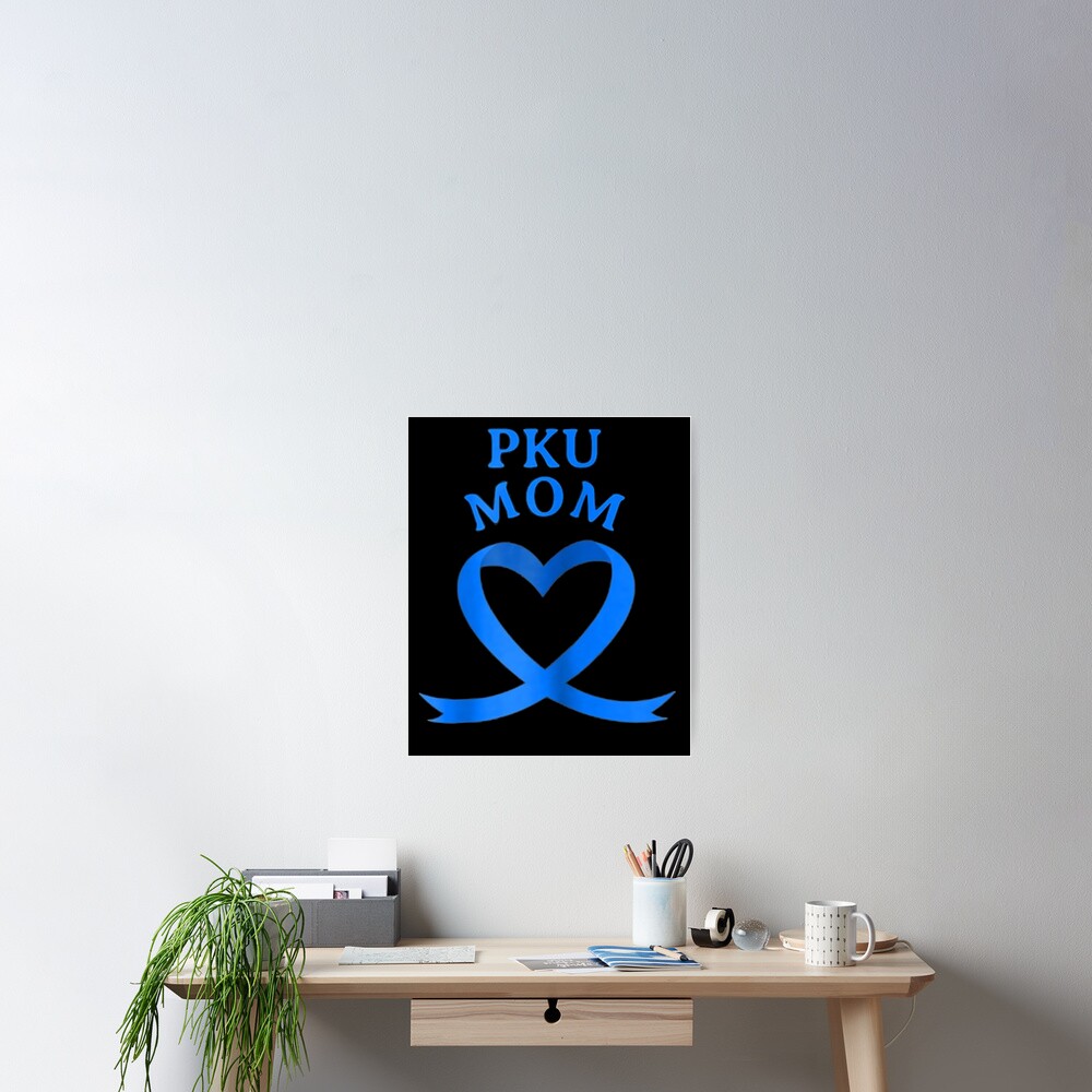 "Pku Awareness Phenylketonuria Mom Mother" Poster by HeRRO-GIft | Redbubble
