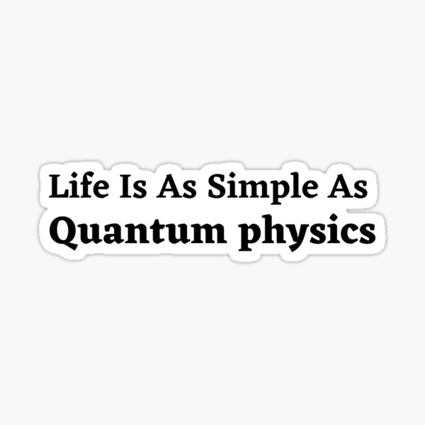 "Quantum Physics" Sticker by SpaceArt1 | Redbubble
