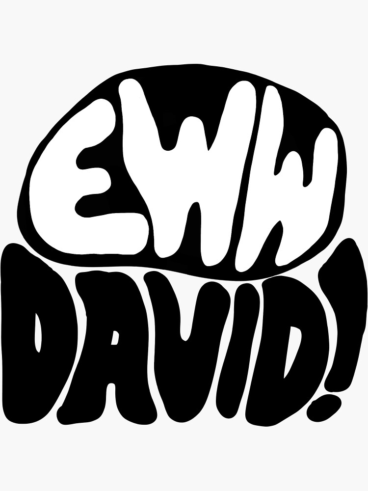"Eww David!" Sticker for Sale by paperweight-art | Redbubble