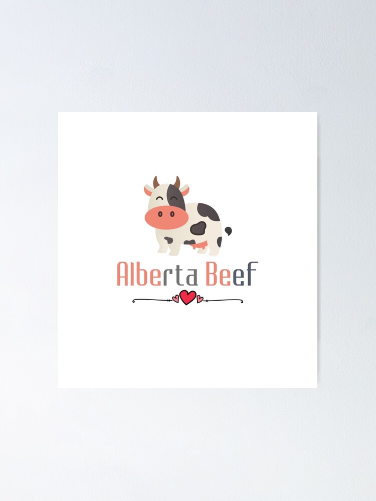 "Alberta Beef - I Love Alberta Beef " Poster for Sale by Yasso-shop ...