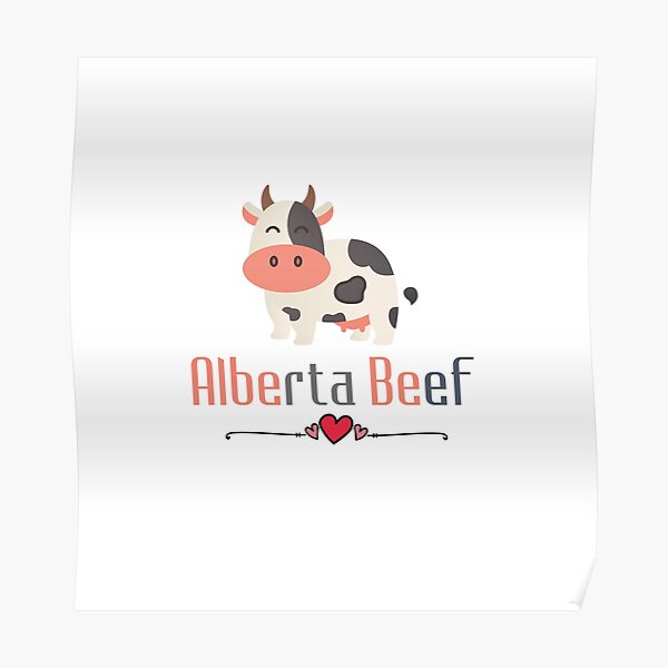 "Alberta Beef - I Love Alberta Beef " Poster for Sale by Yasso-shop ...
