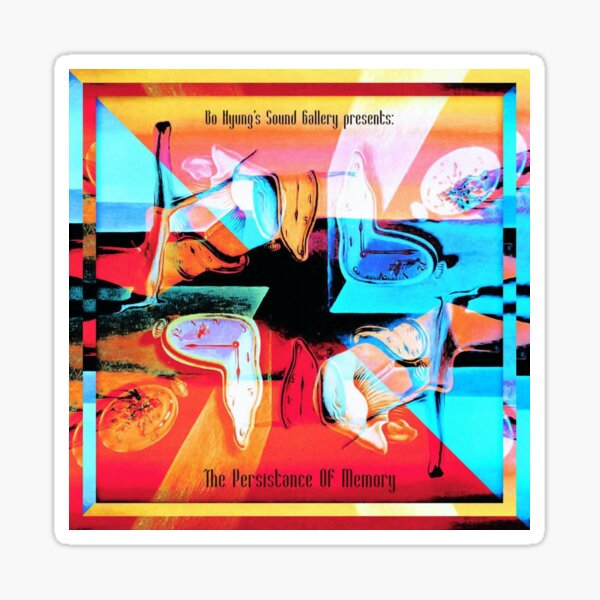 "The Persistence of Memory" Sticker for Sale by Godsviolin | Redbubble