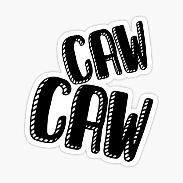 "Caw Caw" Sticker for Sale by ReadyThready | Redbubble