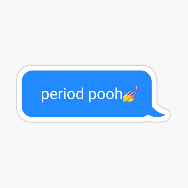 "Period Pooh - Funny Text Sticker" Sticker for Sale by HumourHouse ...