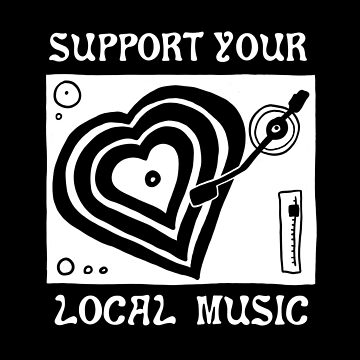 "support your local music