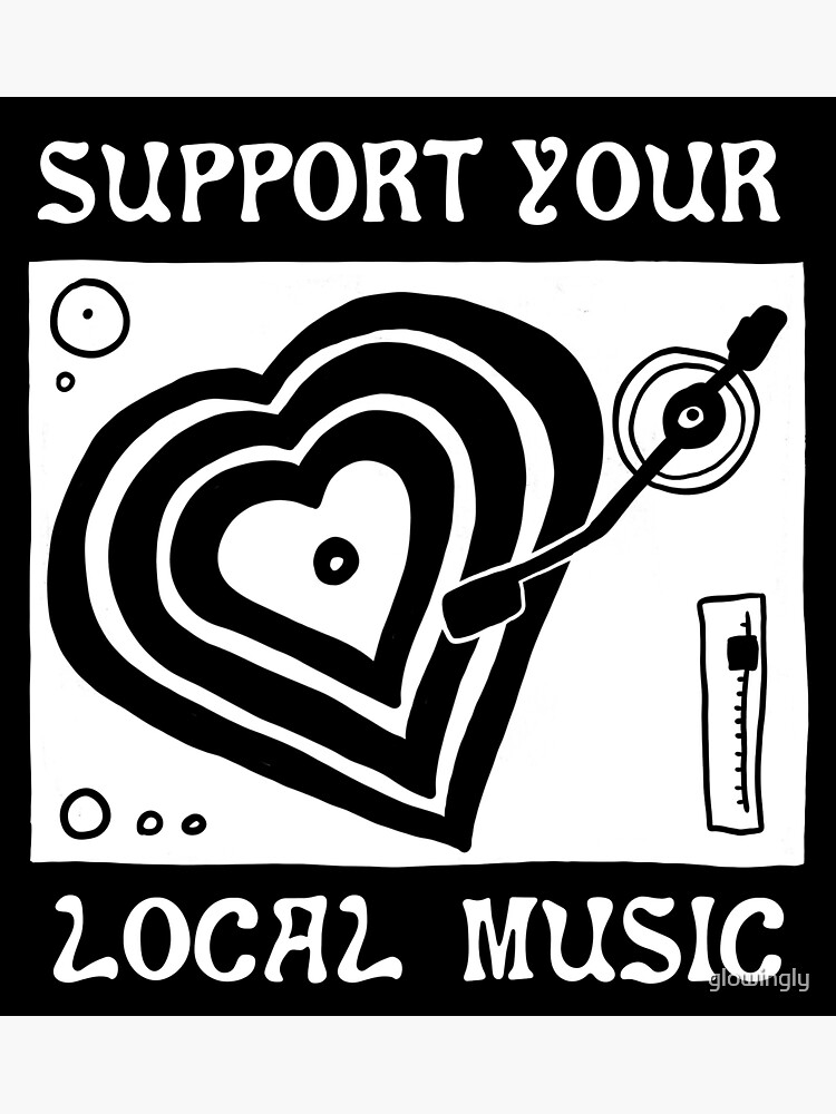 "support your local music