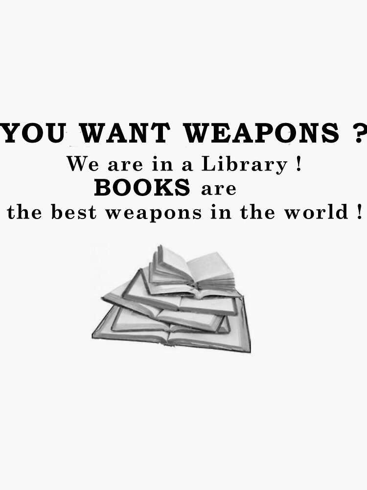 "Books as weapons" Sticker for Sale by Alrescha | Redbubble