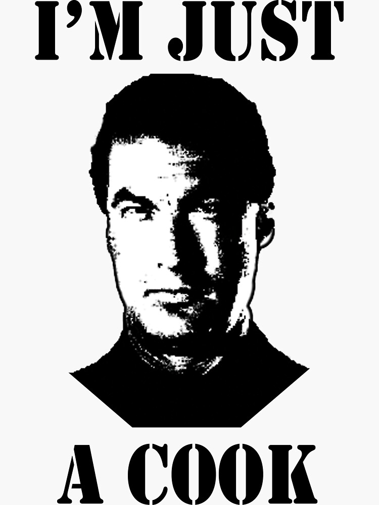 "Seagal Just a Cook" Sticker for Sale by lunchbox72703 | Redbubble