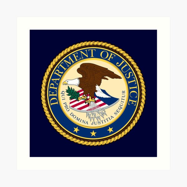 "UNITED STATES DEPARTMENT OF JUSTICE DOJ SEAL" Art Print for Sale by ...
