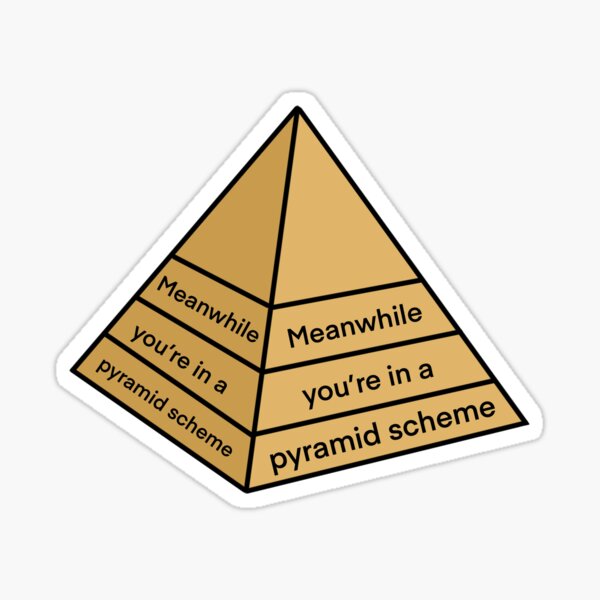 "Meanwhile you’re in a pyramid scheme... anti-mlm funny meme" Sticker ...