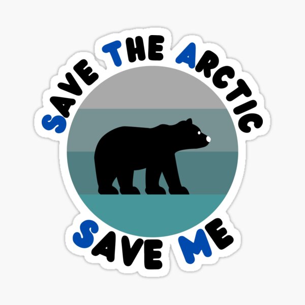 "Save The Arctic" Sticker for Sale by Vibing-Right | Redbubble