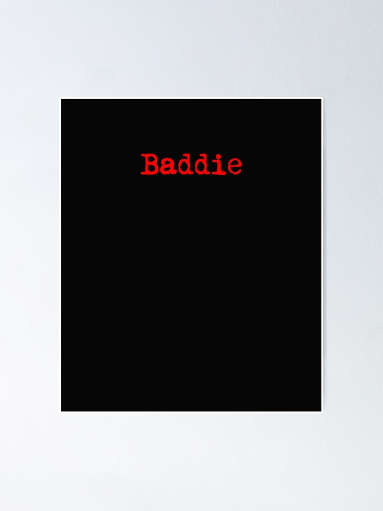 "Baddie. Typewriter simple text red" Poster for Sale by AmongOtherThngs ...