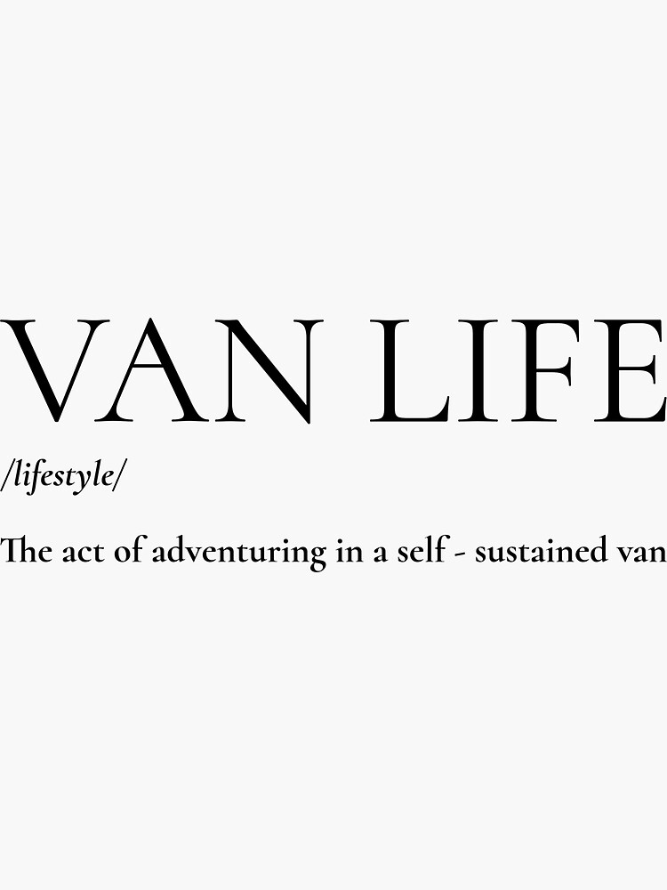 "Van Life Definition" Sticker for Sale by On-the-Move | Redbubble