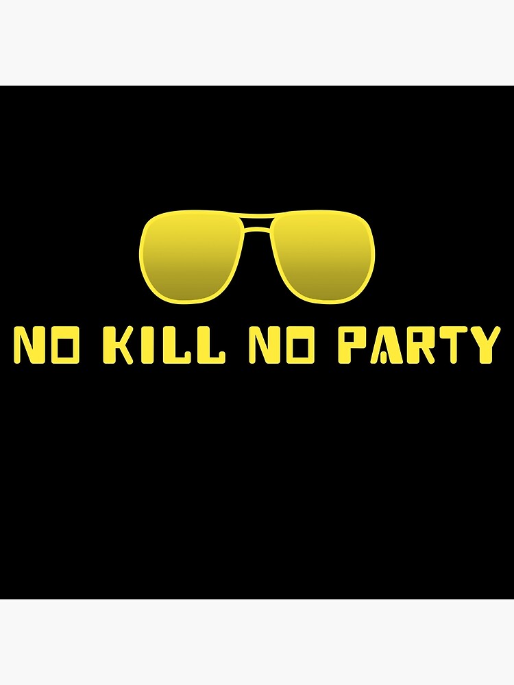 "No kill no party logos" Poster for Sale by Arilkujus | Redbubble