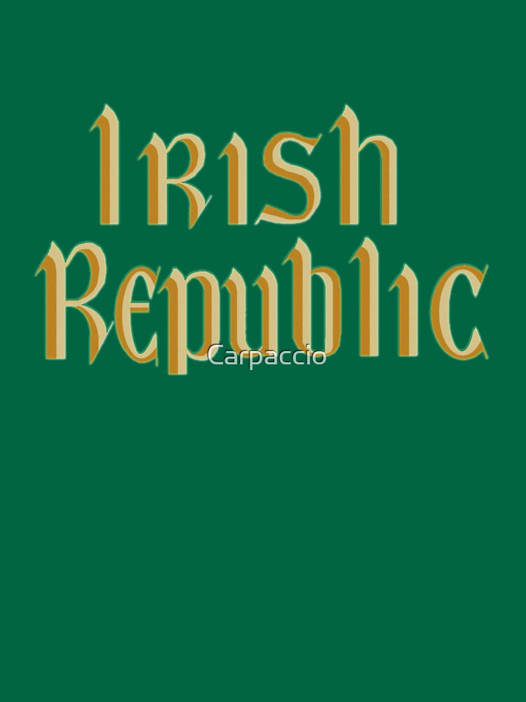 "Irish Republic Flag 1916" T-shirt by Carpaccio | Redbubble