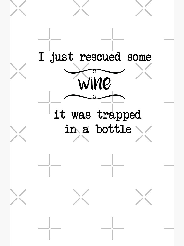 Funny Trapped Quotes Rescued Some Wine Funny Quote With Black Cat