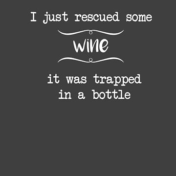 Funny Trapped Quotes Rescued Some Wine Funny Quote With Black Cat