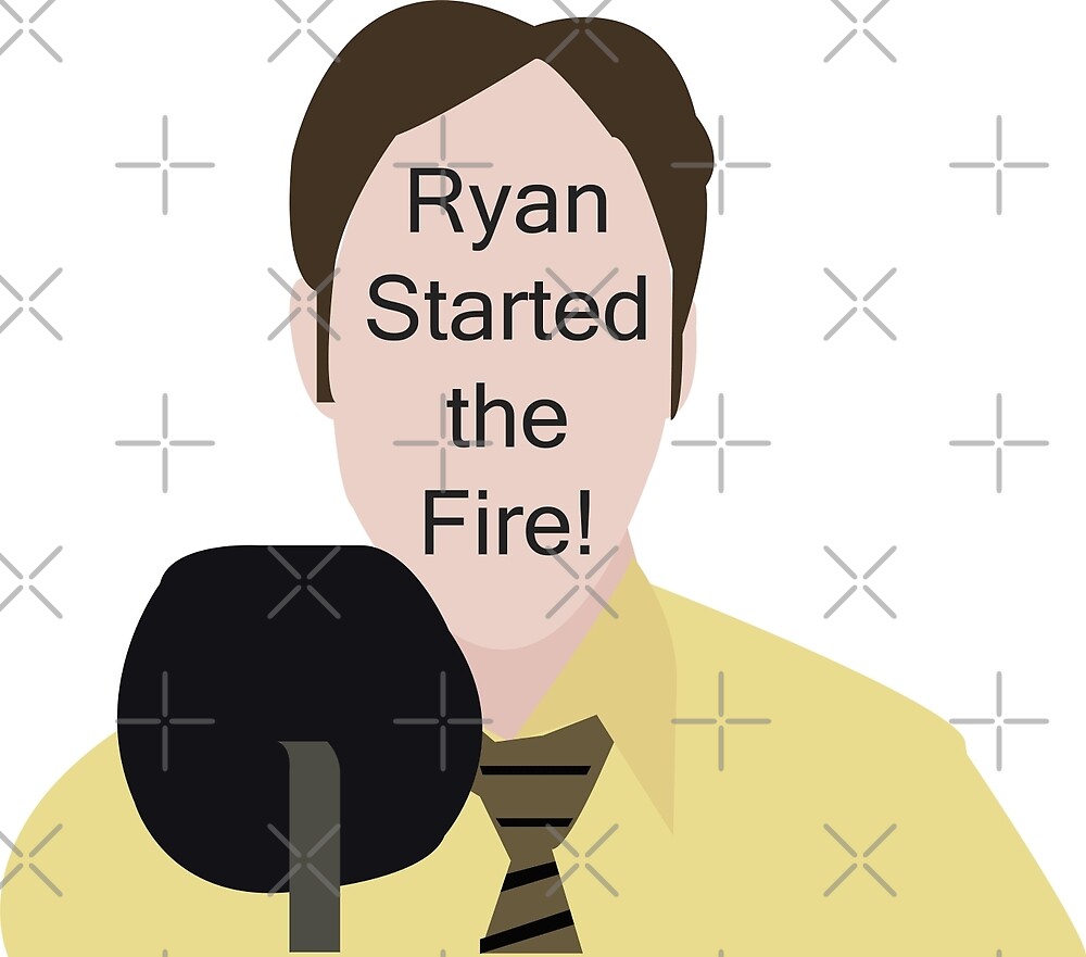 "Ryan started the fire!" by Ruth Harrison-Scott | Redbubble