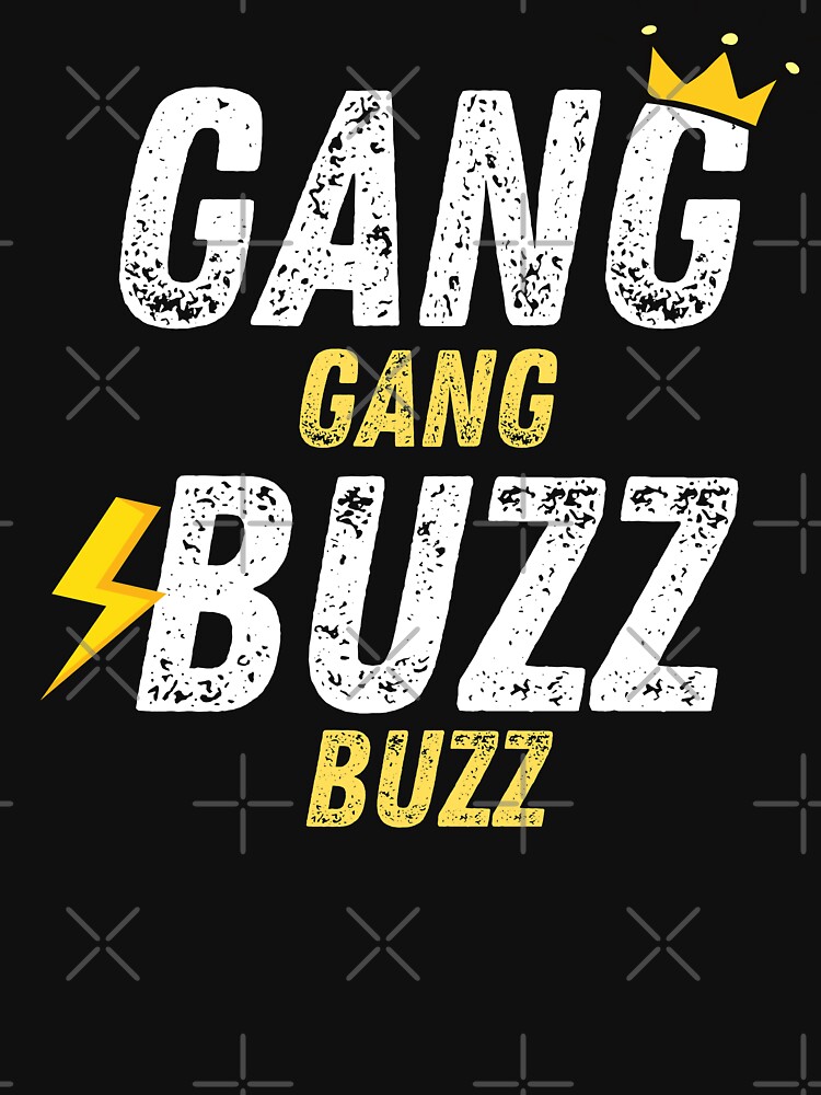"gang gang buzz buzz" T-shirt for Sale by Original1977 | Redbubble ...