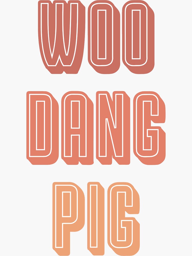 "woo dang pig" Sticker by kendallbenson | Redbubble
