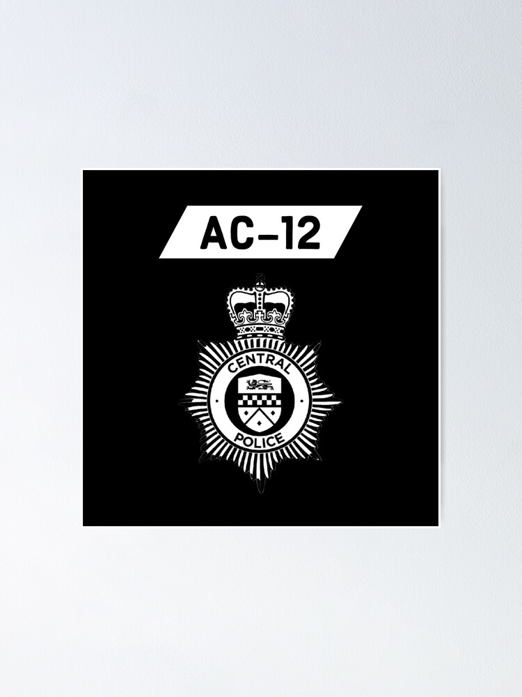 "AC-12 BBC Line of Duty" Poster by hypocratees | Redbubble