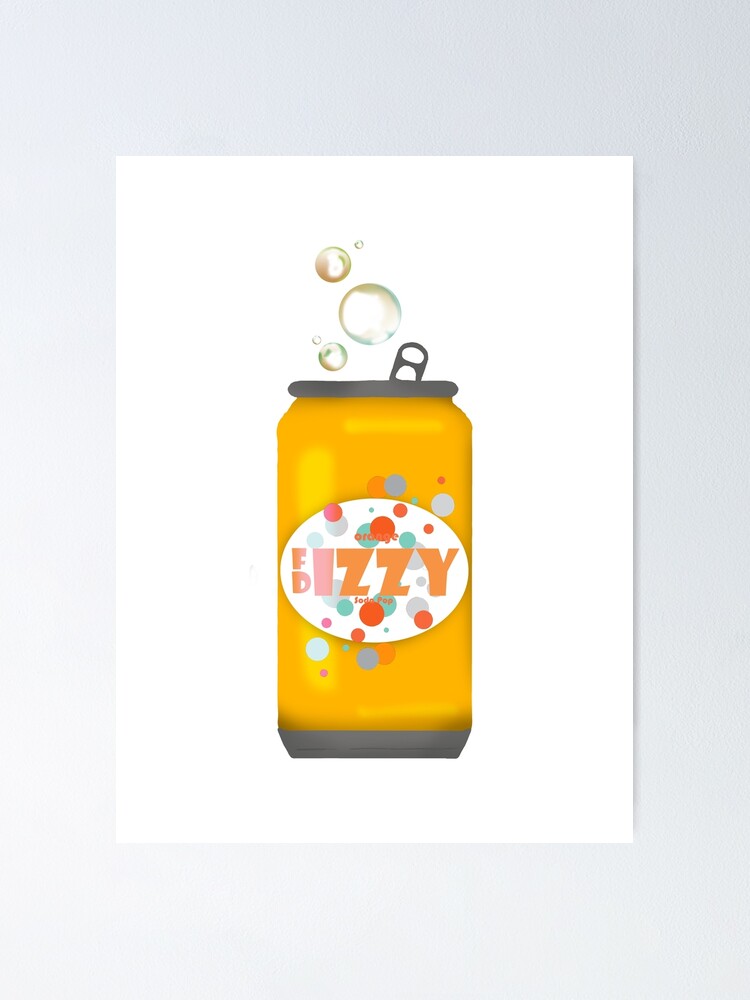 "Fizzy Dizzy " Poster for Sale by MissMew- | Redbubble