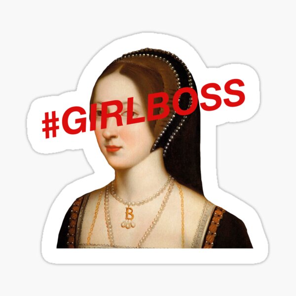 "anne boleyn girlboss " Sticker for Sale by daniflips | Redbubble