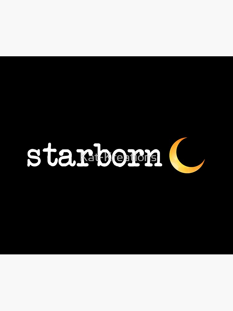 "Starborn with Crescent Moon - White Font Color" Sticker by Kat ...
