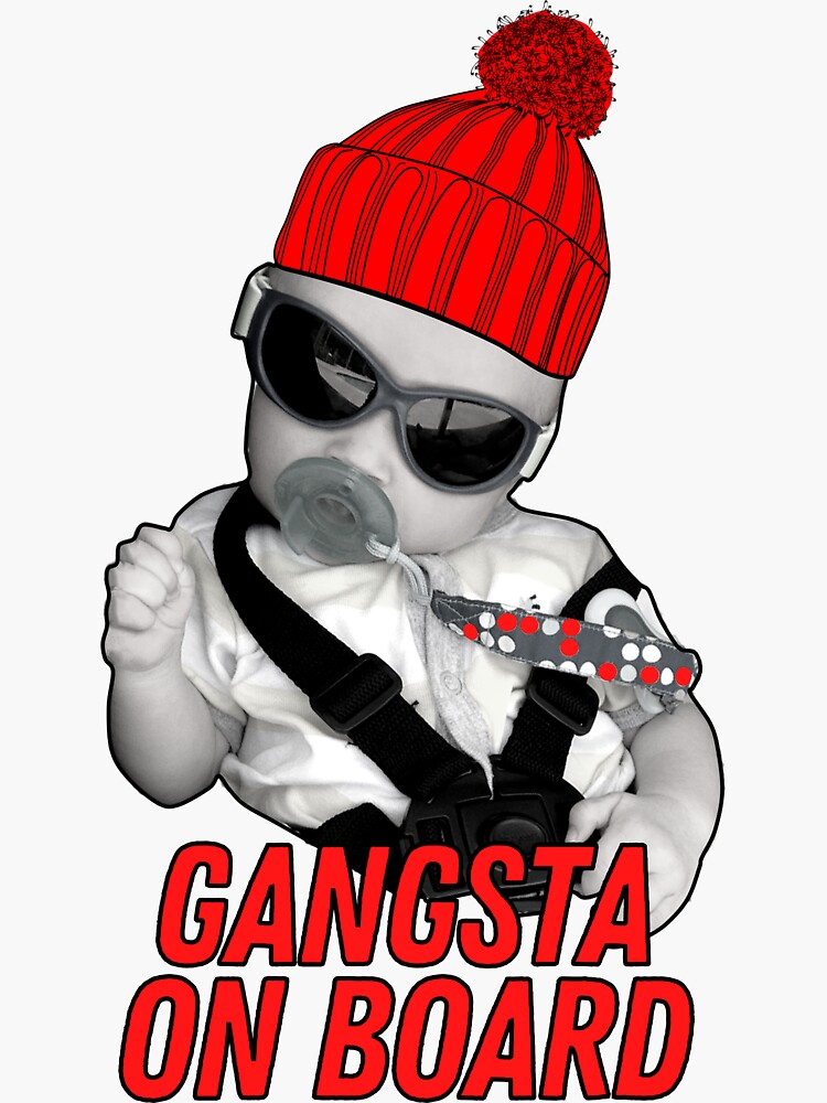 "Gangsta on board - baby gangster" Sticker for Sale by MerchActually ...